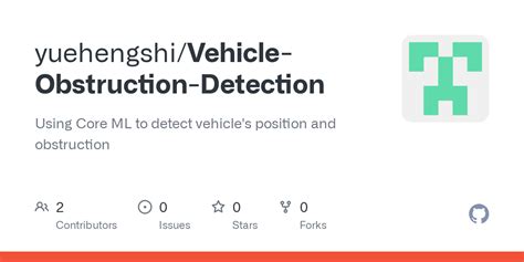 Github Yuehengshivehicle Obstruction Detection Using Core Ml To Detect Vehicles Position