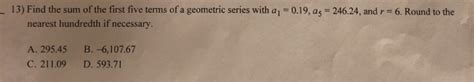 solved 13 find the sum of the first five terms of a