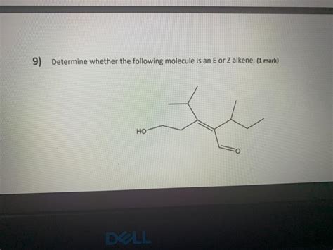 Solved Determine Whether The Following Molecule Is An E Chegg