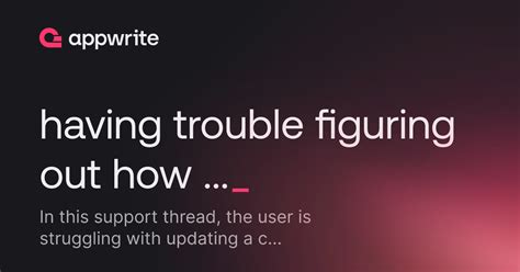 Having Trouble Figuring Out How To Update A Collection Threads Appwrite