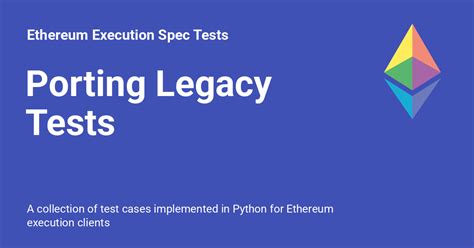porting legacy tests ethereum execution spec tests