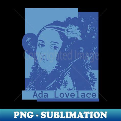 Ada Lovelace The First Coder High Resolution Png Sublimati Inspire