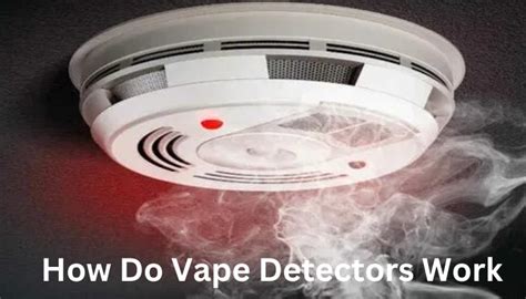 How Do Vape Detectors Work Exploring Their Functionality