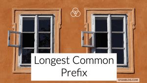 Longest Common Prefix Leet Code Solution GyanBlog