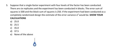 solved 5 suppose that a single factor experiment with four