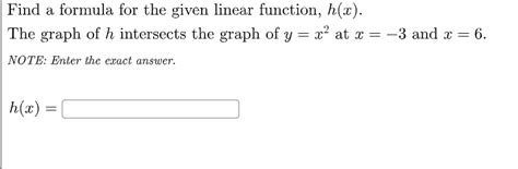 Solved Find A Formula For The Given Linear Function Hx