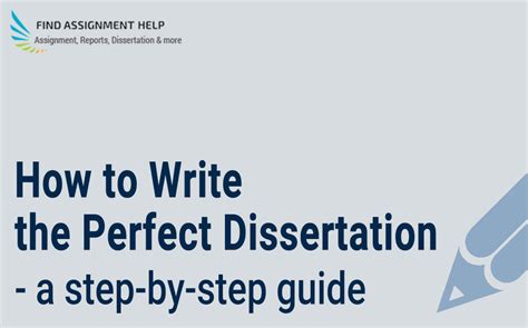 How To Write A Perfect Dissertation A Step By Step Guide