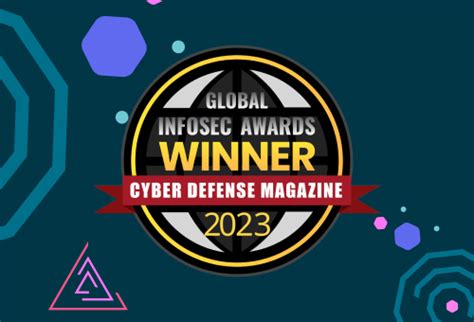 2023 Global Infosec Awards Cyber Defense Magazine