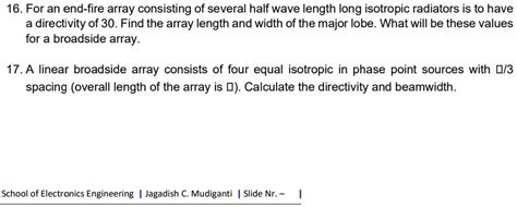 solved 16 for an end fire array consisting of several half wavelength long isotropic radiators