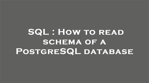 Sql How To Read Schema Of A Postgresql Database Youtube