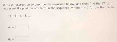 Solved Write An Expression To Describe The Sequence Below And Then