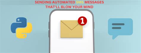 🚀💌 Unleash The Magic Of Python And Twilio 🌟 Sending Automated Sms Messages Thatll Blow Your