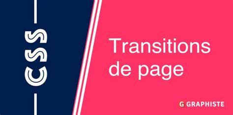 Inspiration 15 Transitions Css Pour Les Pages De Votre Site Graphiste Blog