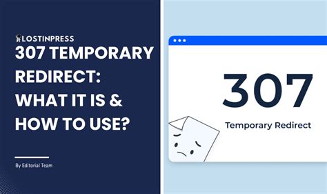 307 Temporary Redirect What It Is And How To Use