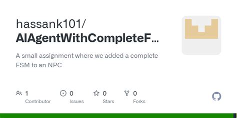 Github Hassank Aiagentwithcompletefsm A Small Assignment Where We Added A Complete Fsm To