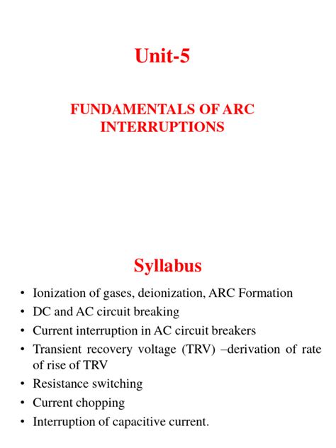 Unit 5 Fundamentals Of Arc Interruptions Switchgear And Protection