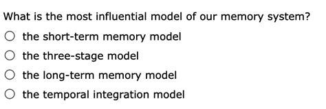 solved what is the most influential model of our memory system the