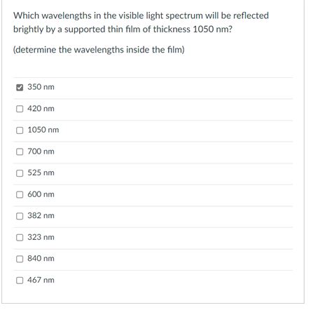 Solved Which Wavelengths In The Visible Light Spectrum Will Chegg