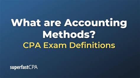 What Are Accounting Methods Superfastcpa Cpa Review
