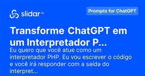 Transforme Chatgpt Em Um Interpretador Php Prompts Grátis Para Chatgpt