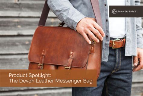 Product Spotlight The Devon Leather Messenger Bag Tanner Bates Leather Ltd