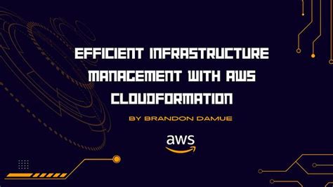 Brandon Damue On Linkedin Efficient Infrastructure Management With Aws