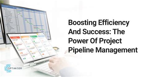 Boosting Efficiency And Success The Power Of Project Pipeline Management Optimiser