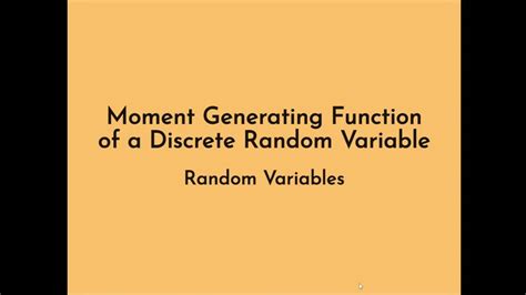 Moment Generating Function Of A Discrete Random Variable Youtube