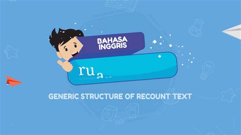 Video Belajar Generic Structure Of Recount Text Bahasa Inggris Untuk