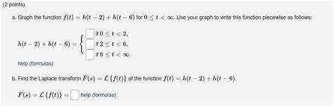 Solved 2 ﻿pointsa ﻿graph The Function Ftht 2ht 6