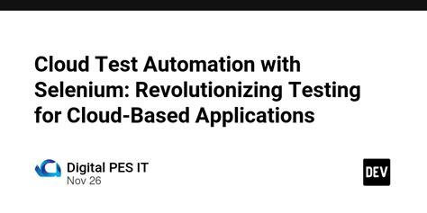 Cloud Test Automation With Selenium Revolutionizing Testing For Cloud