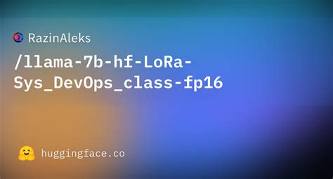 razinaleks llama 7b hf lora sys devops class fp16 · hugging face