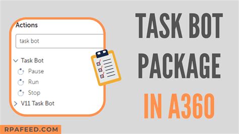 How To Use Task Bot Package In A360 Rpafeed