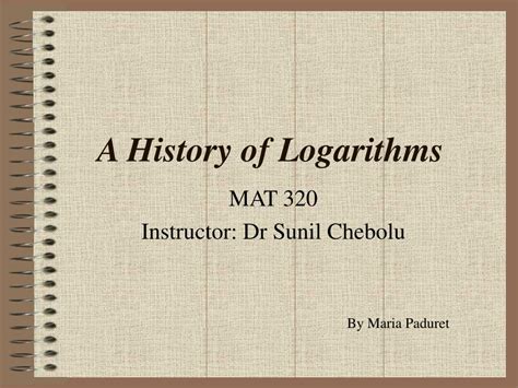Ppt A History Of Logarithms Powerpoint Presentation Free Download Id 2936266