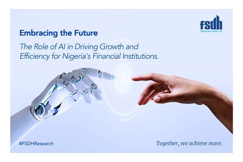 Embracing The Future The Role Of Ai In Driving Growth And Efficiency For Nigerias Financial