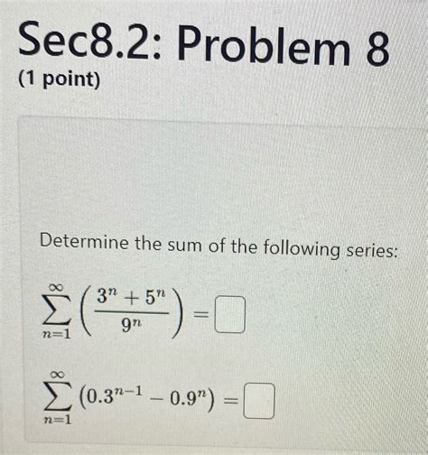 Solved Sec8 2 Problem 8 1 Point Determine The Sum Of The Chegg Com