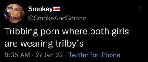 Smokey SmokeAndSomno Tribbing Porn Where Both Girls Are Wearing Trilby S AM Jan Twitter
