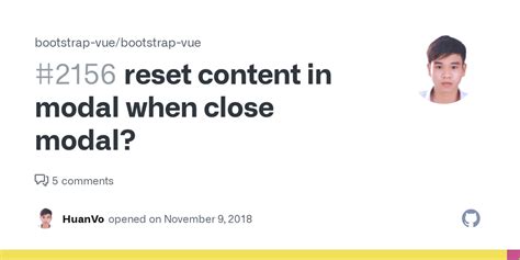 reset content in modal when close modal · issue 2156 · bootstrap vue bootstrap vue · github