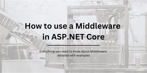 How To Use A Middleware In Aspnet Core