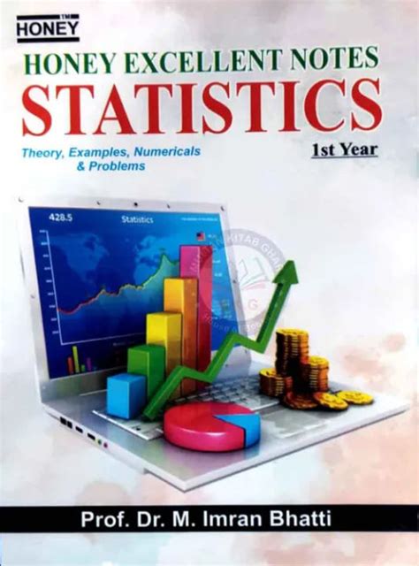 Honey Excellent Notes Statistics Theory Examples Numerical And Problems For 1st Year By Imran