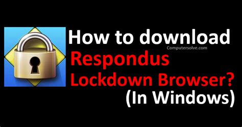 Download Respondus Lockdown Browser For Windows Exam