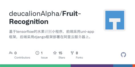 Github Deucalionalphafruit Recognition 基于tensorflow的水果识别小程序，前端采用uni