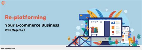 Unlocking E Commerce Potential Replatforming With Magento 2 For Enhanced Performance And Future