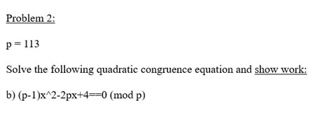 Solved P 113 Solve The Following Quadratic Congruence