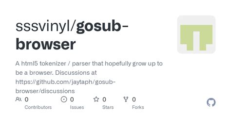 GitHub Sssvinyl Gosub Browser A Html5 Tokenizer Parser That