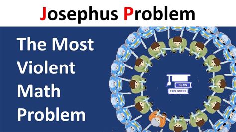 Josephus Problem The Most Violent Math Problem 3 Different