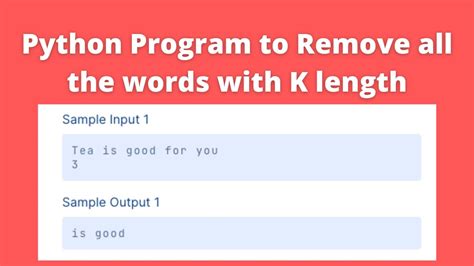 Python Program To Remove All Words With K Length In Given String Ccbp Grand Assignment 3