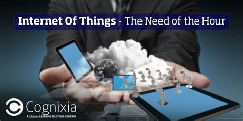 Know What Makes Up Internet Of Things Iot Cognixia