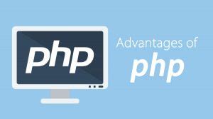 Advantages Of PHP Top 10 Fundamental Advantages Of PHP