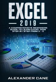 EXCEL 2019 A Comprehensive Beginners Guide To Learn Excel 2019 Step By Step From A Z CoderProg